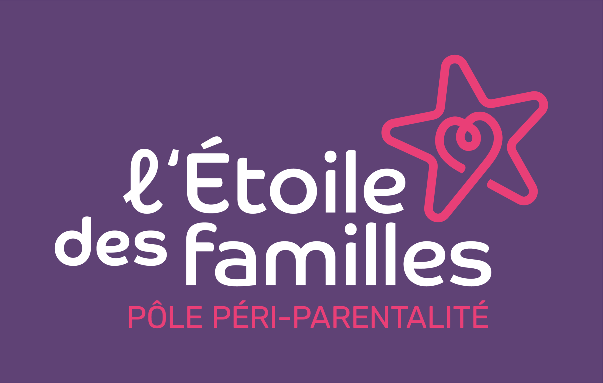 Être parent aujourd'hui - L'Étoile des familles - Pôle Péri'Parentalité